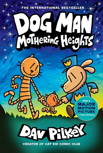 Dog Man: Mothering Heights: A Graphic Novel (Dog Man #10): From the ...